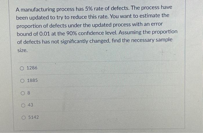 Solved A manufacturing process has 5% rate of defects. The | Chegg.com