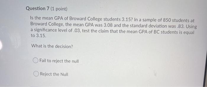 Solved is the mean gpa of broward college students 3.15? in | Chegg.com