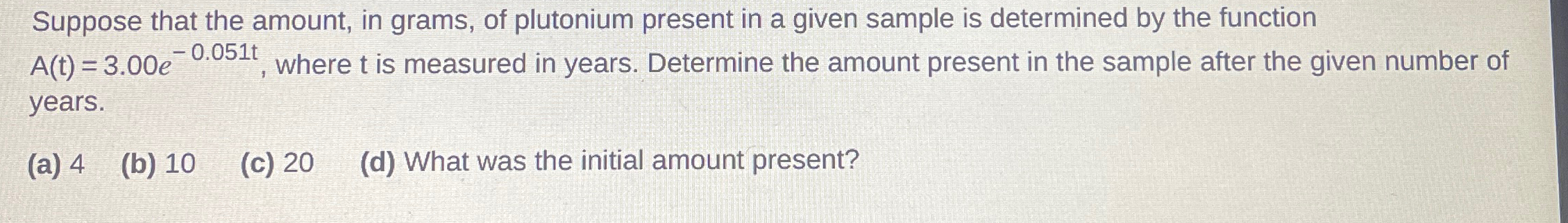 Solved Suppose that the amount, in grams, of plutonium | Chegg.com