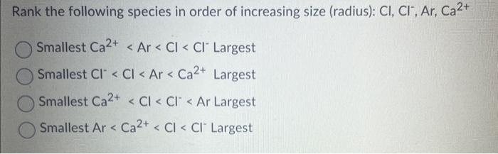 Solved Smallest Ca2+ | Chegg.com