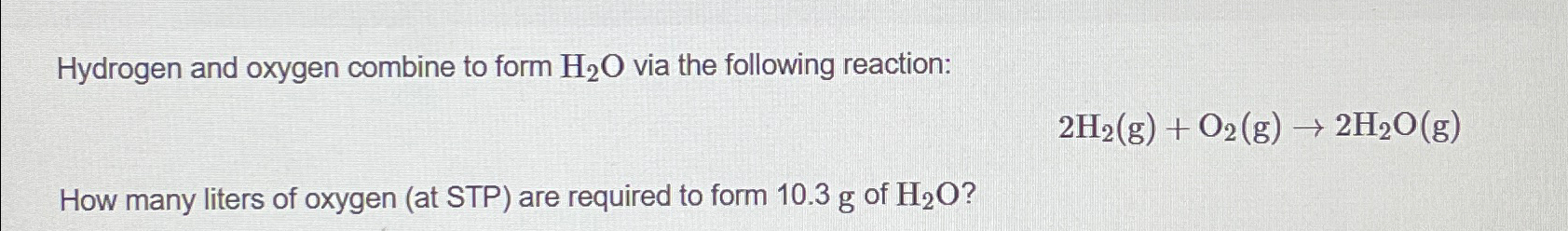 Solved Hydrogen and oxygen combine to form H2O ﻿via the | Chegg.com