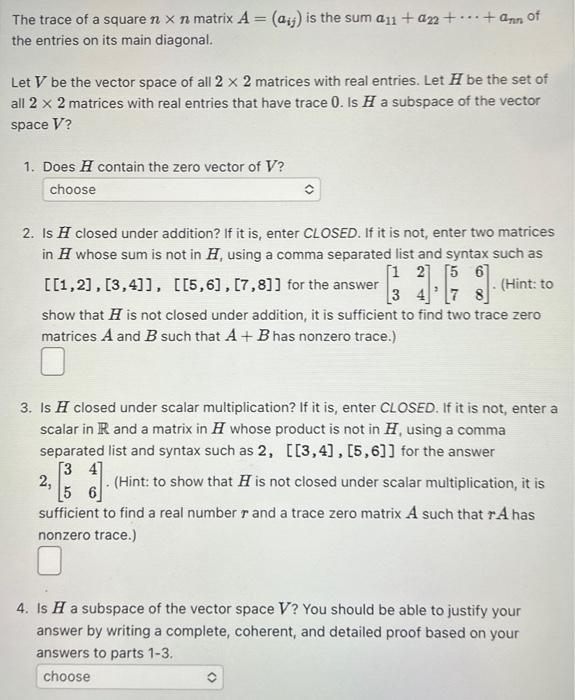 Solved The trace of a square n×n matrix A=(aij) is the sum | Chegg.com