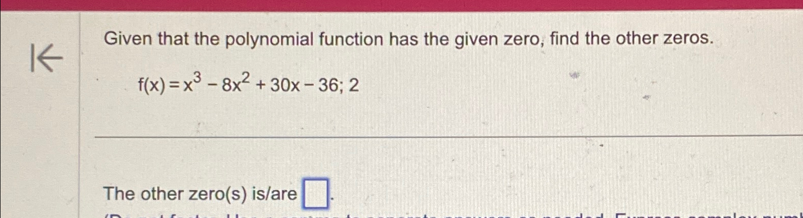 Solved Given that the polynomial function has the given | Chegg.com