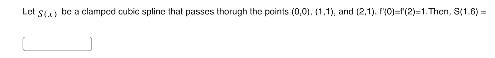 Solved Let S(x) ﻿be a clamped cubic spline that passes | Chegg.com