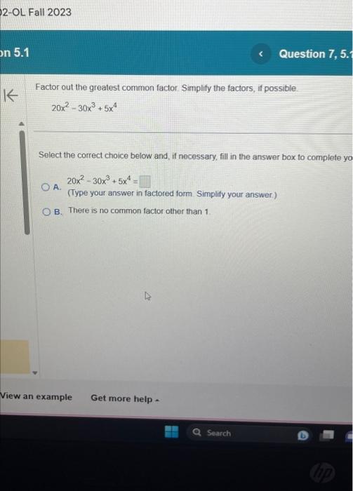 Solved Factor out the greatest common factor. Simplify the | Chegg.com