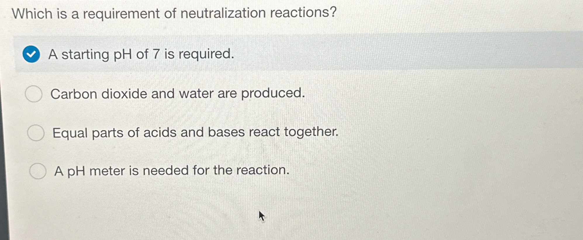 Solved Which is a requirement of neutralization reactions? A | Chegg.com