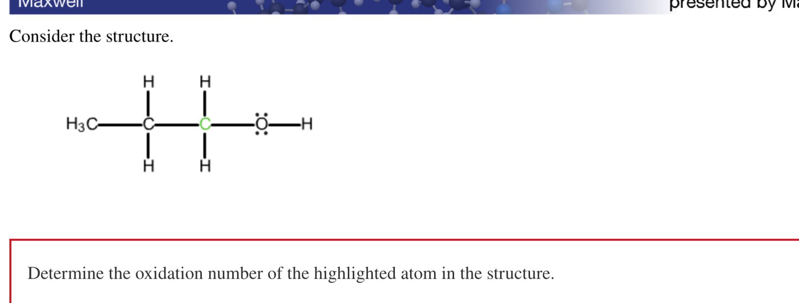 Solved Consider the structure.Determine the oxidation number | Chegg.com