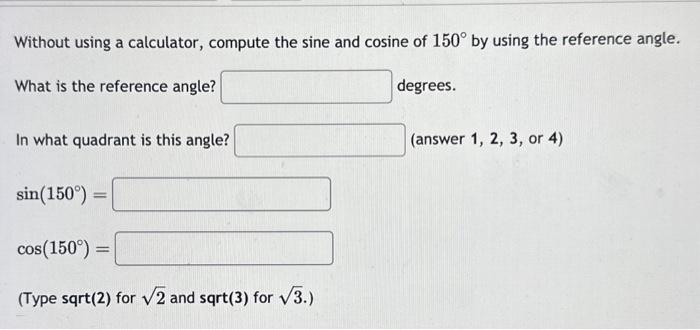 Solved Without using a calculator, compute the sine and | Chegg.com