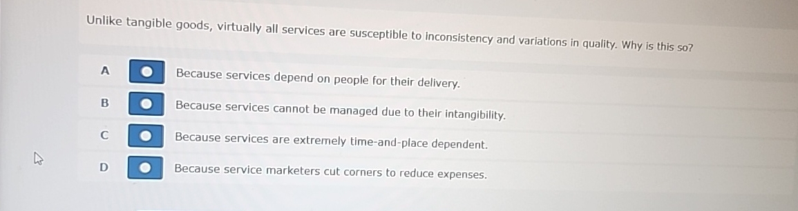 Solved Unlike tangible goods, virtually all services are | Chegg.com