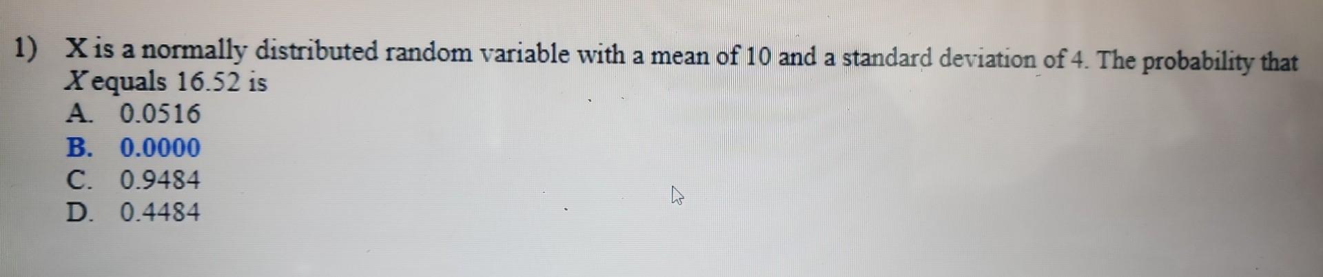 Solved 1) X is a normally distributed random variable with a | Chegg.com