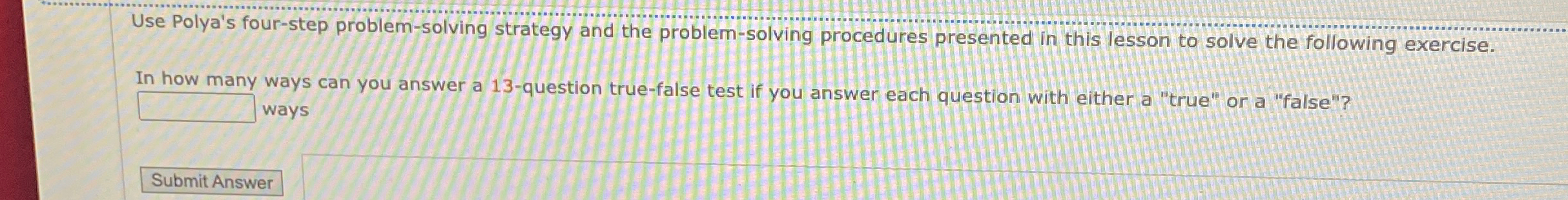 Solved Use Polya S Four Step Problem Solving Strategy And