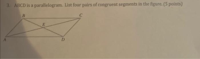 Solved 3. ABCD is a parallelogram. List four pairs of | Chegg.com