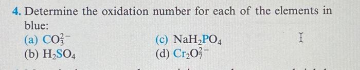 Solved 4. Determine the oxidation number for each of the | Chegg.com