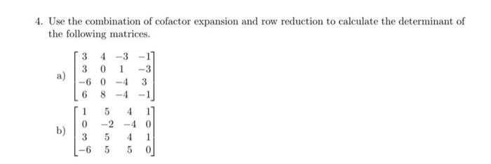 Solved 4. Use the combination of cofactor expansion and row | Chegg.com