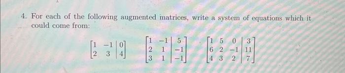 Solved 4. For each of the following augmented matrices, | Chegg.com