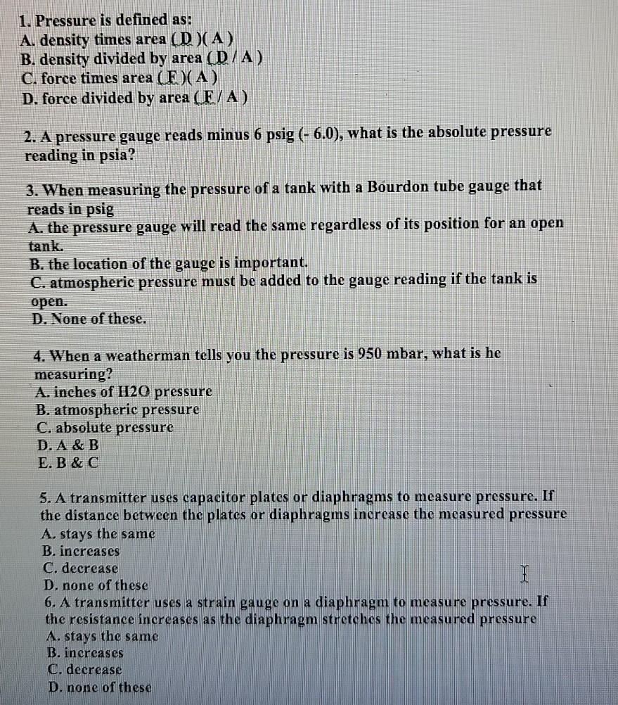 Solved 1. Pressure is defined as: A. density times area | Chegg.com