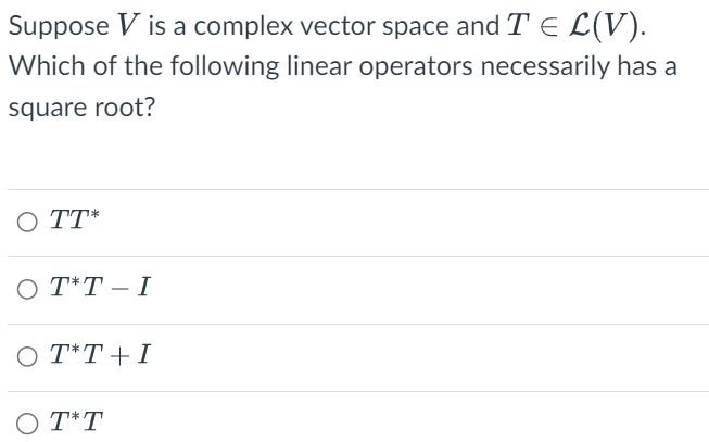 Solved Suppose V ﻿is a complex vector space and | Chegg.com