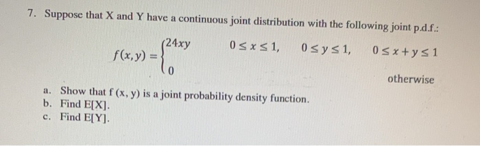 Solved 7. Suppose that X and Y have a continuous joint | Chegg.com