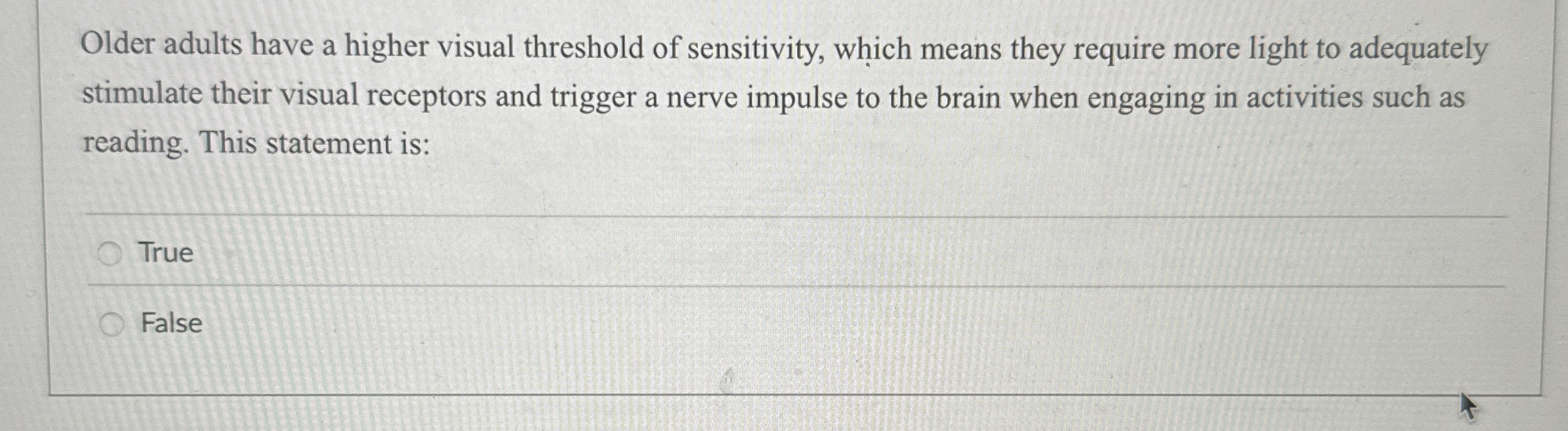 Solved Older adults have a higher visual threshold of | Chegg.com
