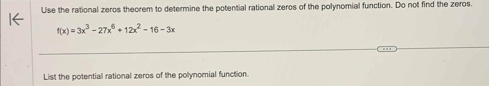 Solved Use the rational zeros theorem to determine the | Chegg.com Solved Use the rational zeros theorem to determine the | Chegg.com