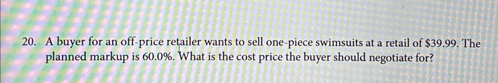 Solved A buyer for an off-price retailer wants to sell | Chegg.com
