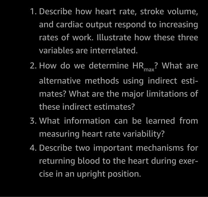 Solved 1. Describe how heart rate, stroke volume, and | Chegg.com