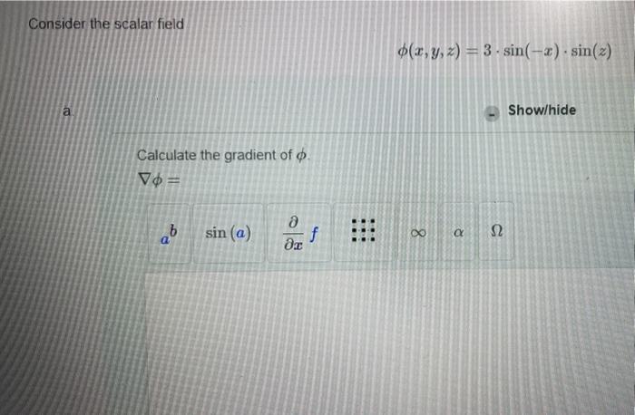 Solved Consider the scalar field ϕ(x,y,z)=3⋅sin(−x)⋅sin(z) a | Chegg.com