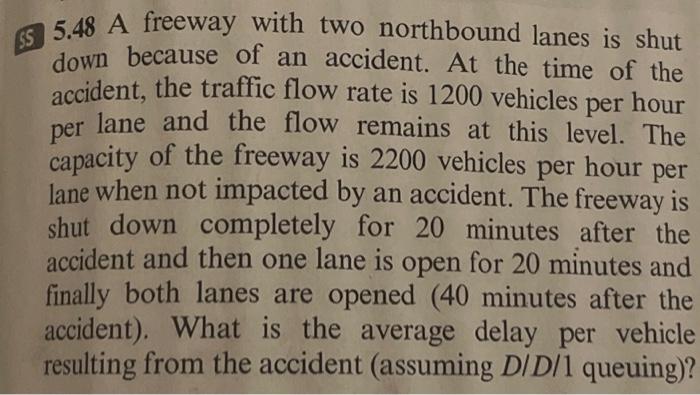 Solved (55) 5.48 A freeway with two northbound lanes is shut | Chegg.com