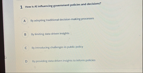 Solved 1 ﻿How is AI influencing government policies and | Chegg.com