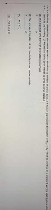 Solved Let x = the time between two successive arrivals at | Chegg.com