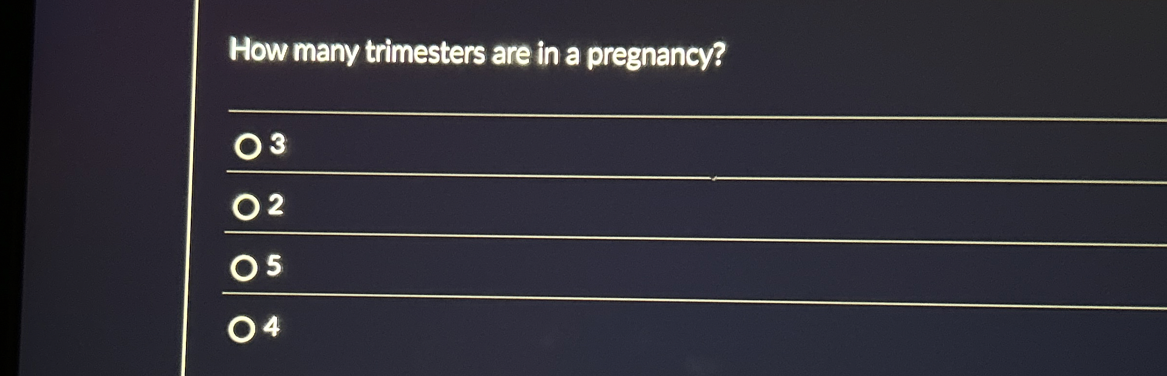 [Solved]: How many trimesters are in a pregnancy? 3 2 5 4