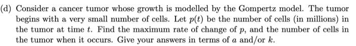 Solved Question 1 The Gompertz model for a population is | Chegg.com