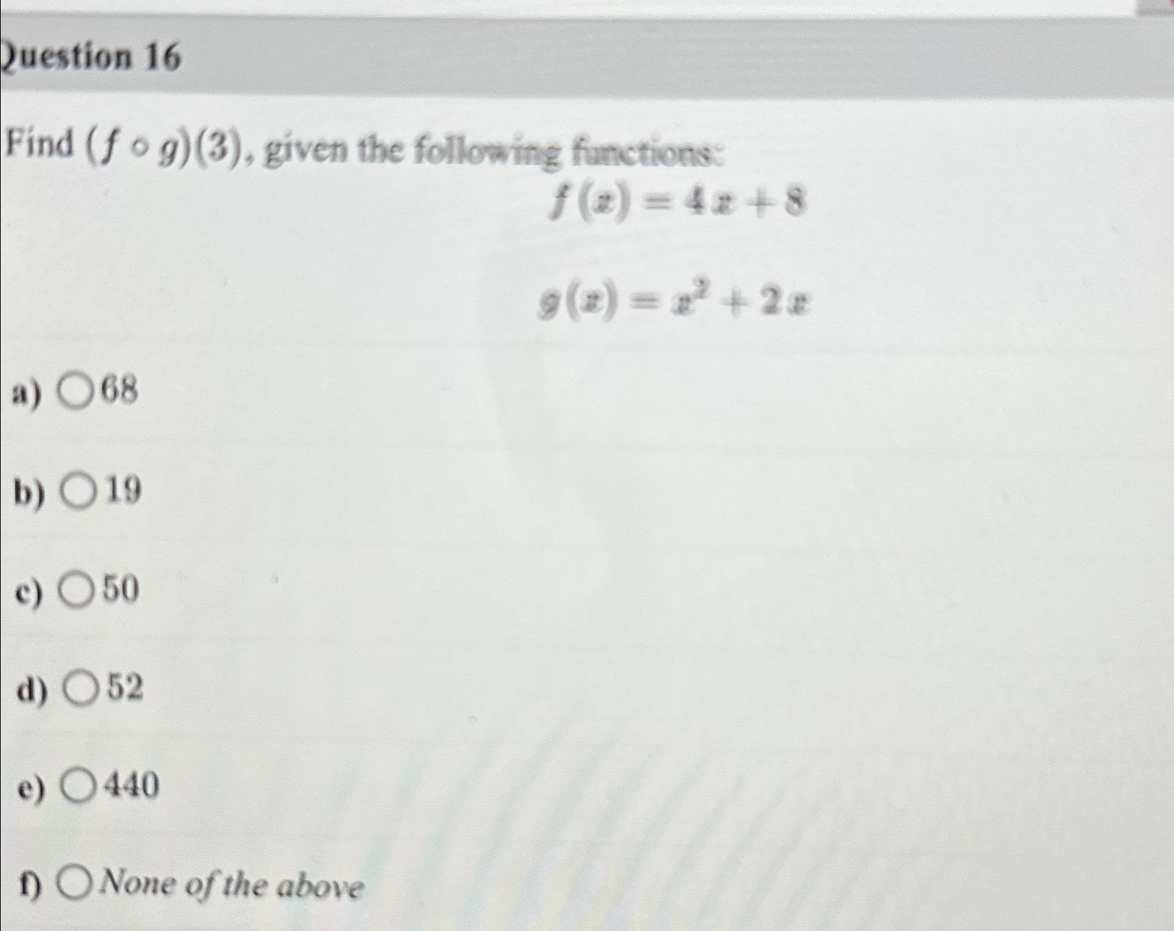 Solved Question 16Find (f@g)(3), ﻿given the following | Chegg.com