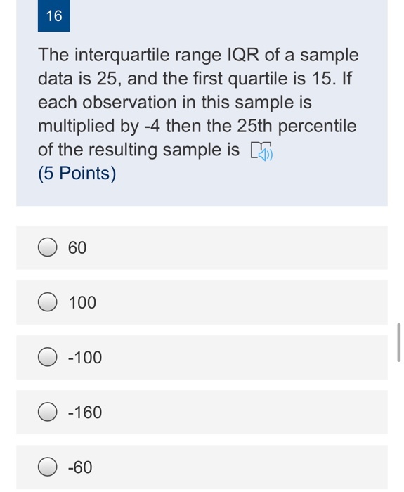 Solved 16 The interquartile range IQR of a sample data is | Chegg.com
