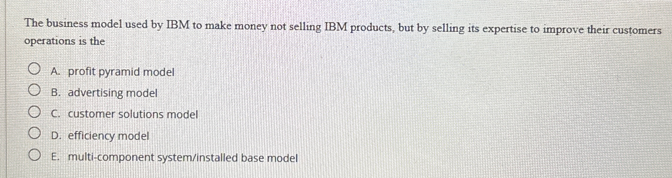 Solved The business model used by IBM to make money not | Chegg.com