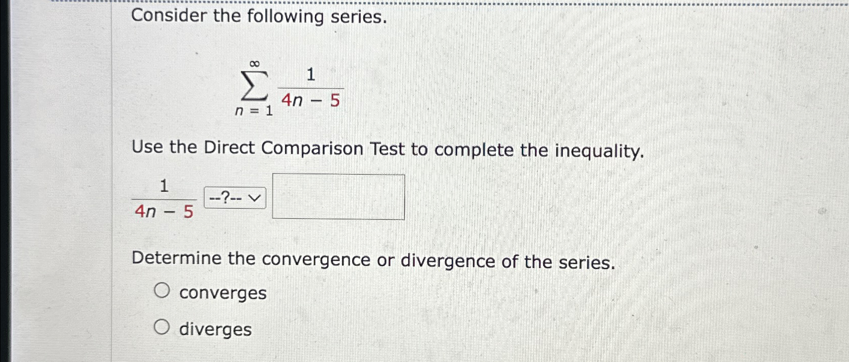 Solved Consider the following series.∑n=1∞14n-5Use the | Chegg.com