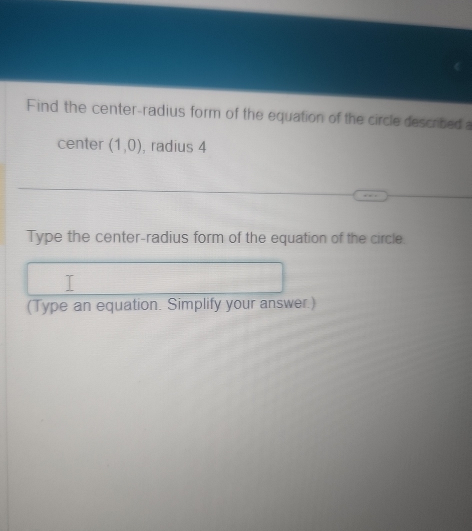 Solved Find the center-radius form of the equation of the | Chegg.com