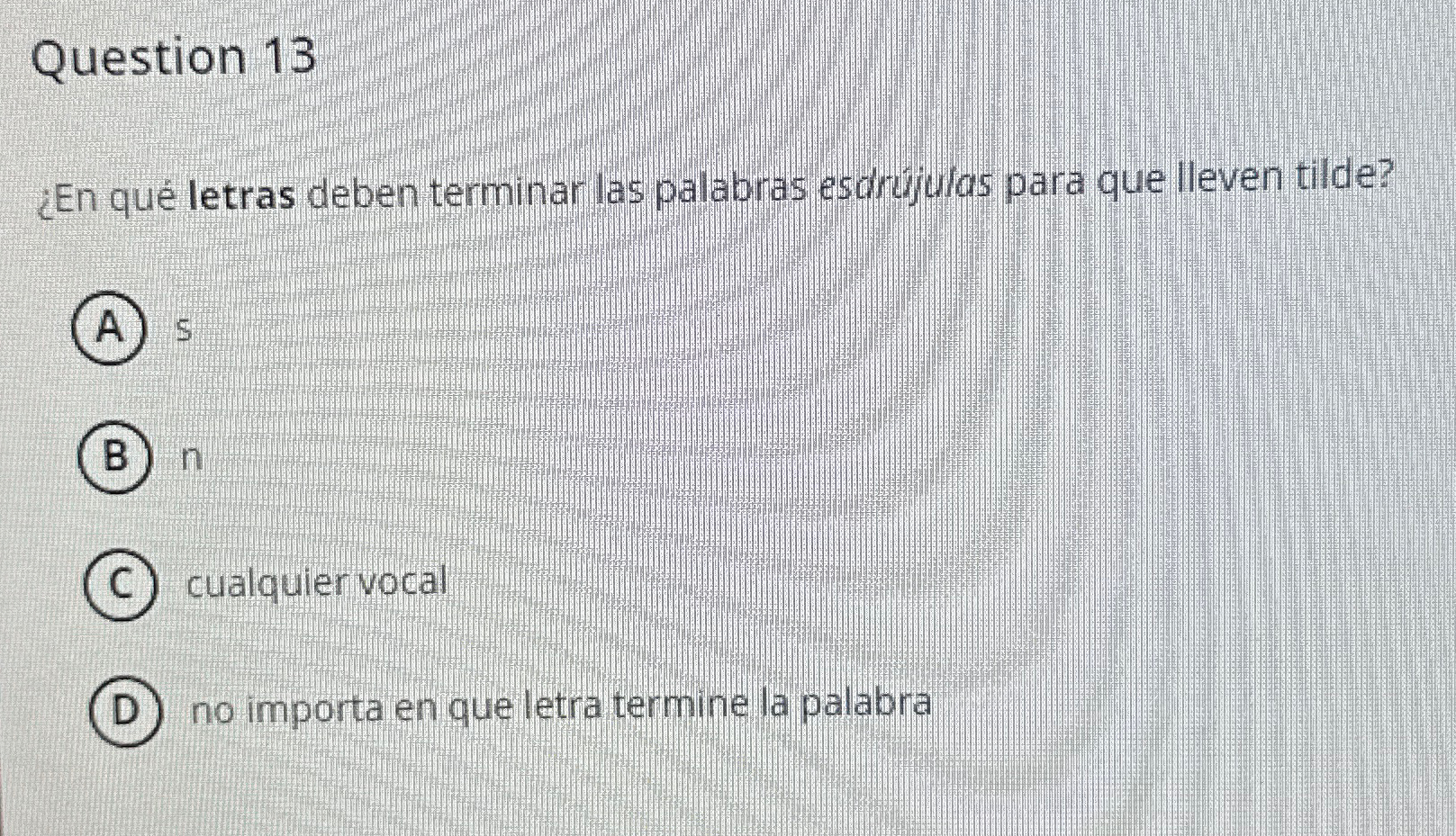 Solved Question 13¿En qué ﻿letras deben terminar las | Chegg.com