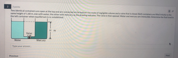 Solved 2 3 points Two identical containers are open at the | Chegg.com
