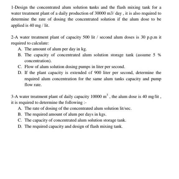 Solved 1-Design the concentrated alum solution tanks and the | Chegg.com