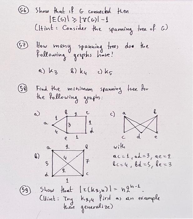 Solved (56) Show that if G connected then ∣E(G)∣⩾∣V(G)∣−1 | Chegg.com