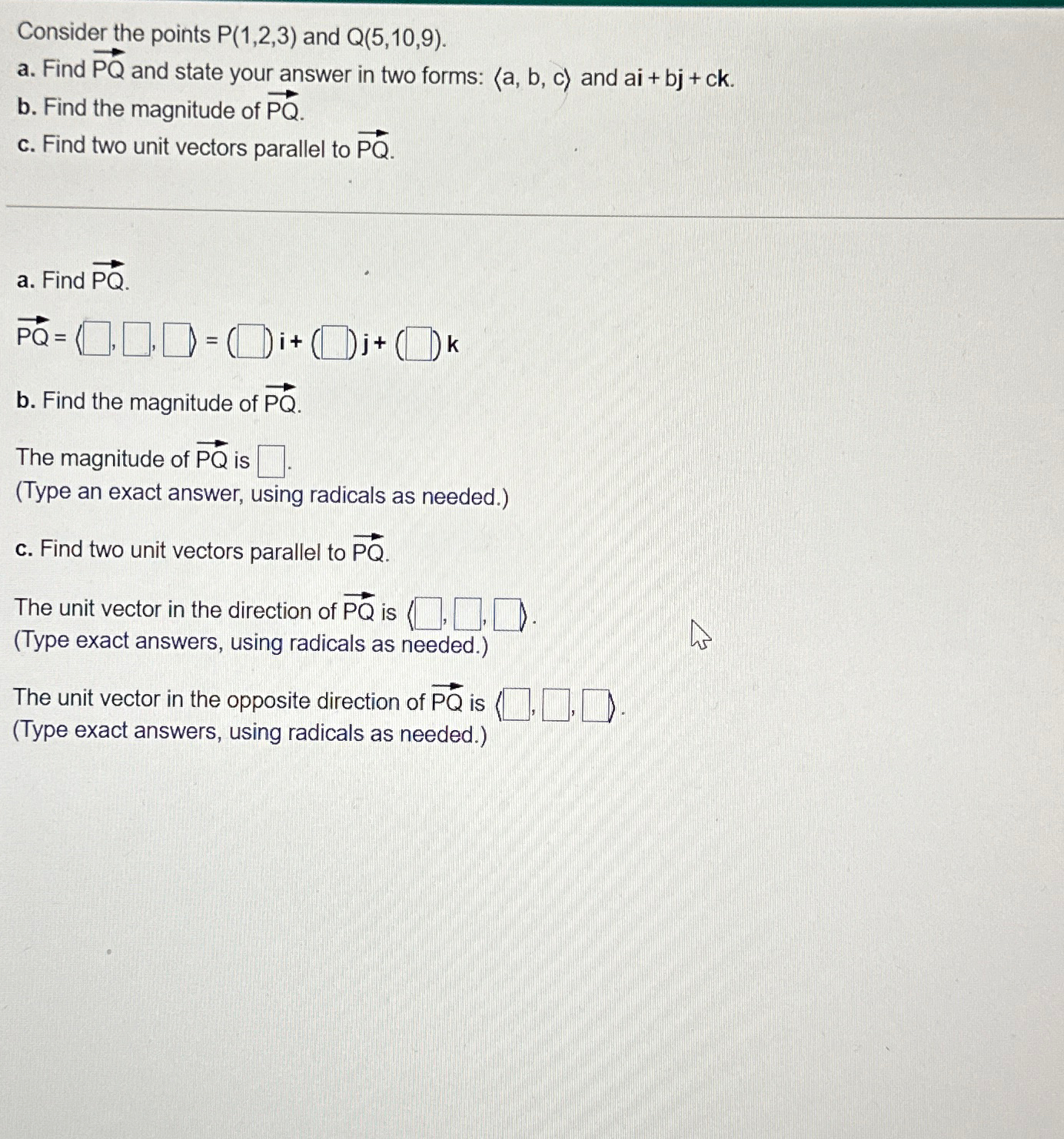 Solved Consider the points P(1,2,3) ﻿and Q(5,10,9).a. ﻿Find | Chegg.com