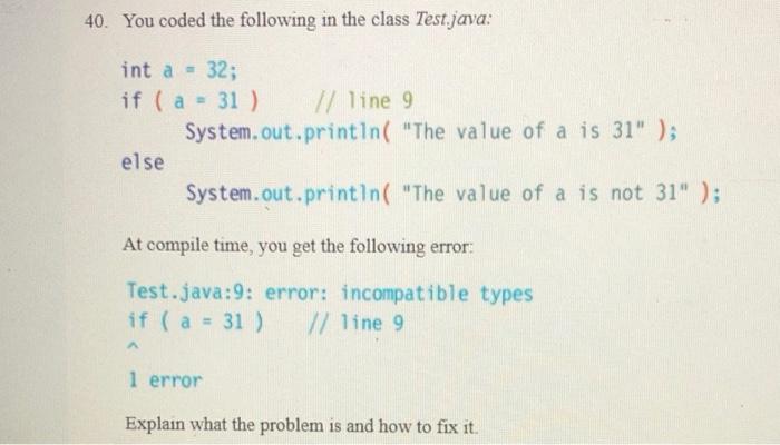Solved 40. You coded the following in the class Test.java: | Chegg.com