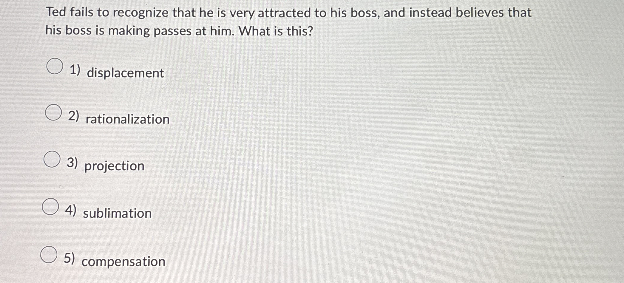 Solved Ted fails to recognize that he is very attracted to | Chegg.com