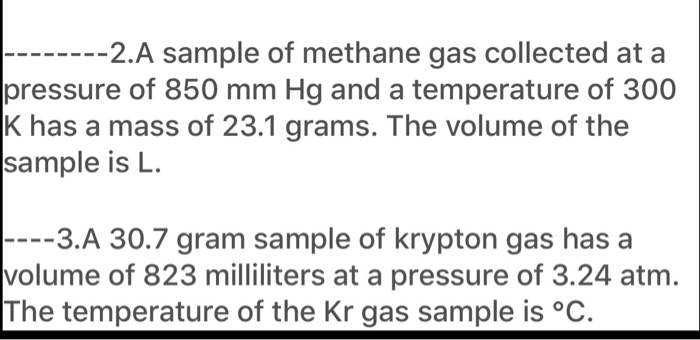 Solved --------2.A sample of methane gas collected at a | Chegg.com