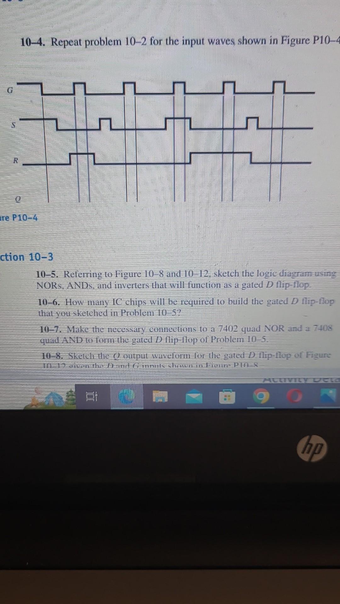 Solved 10-2. Sketch the Q output waveform for a gated S−R | Chegg.com