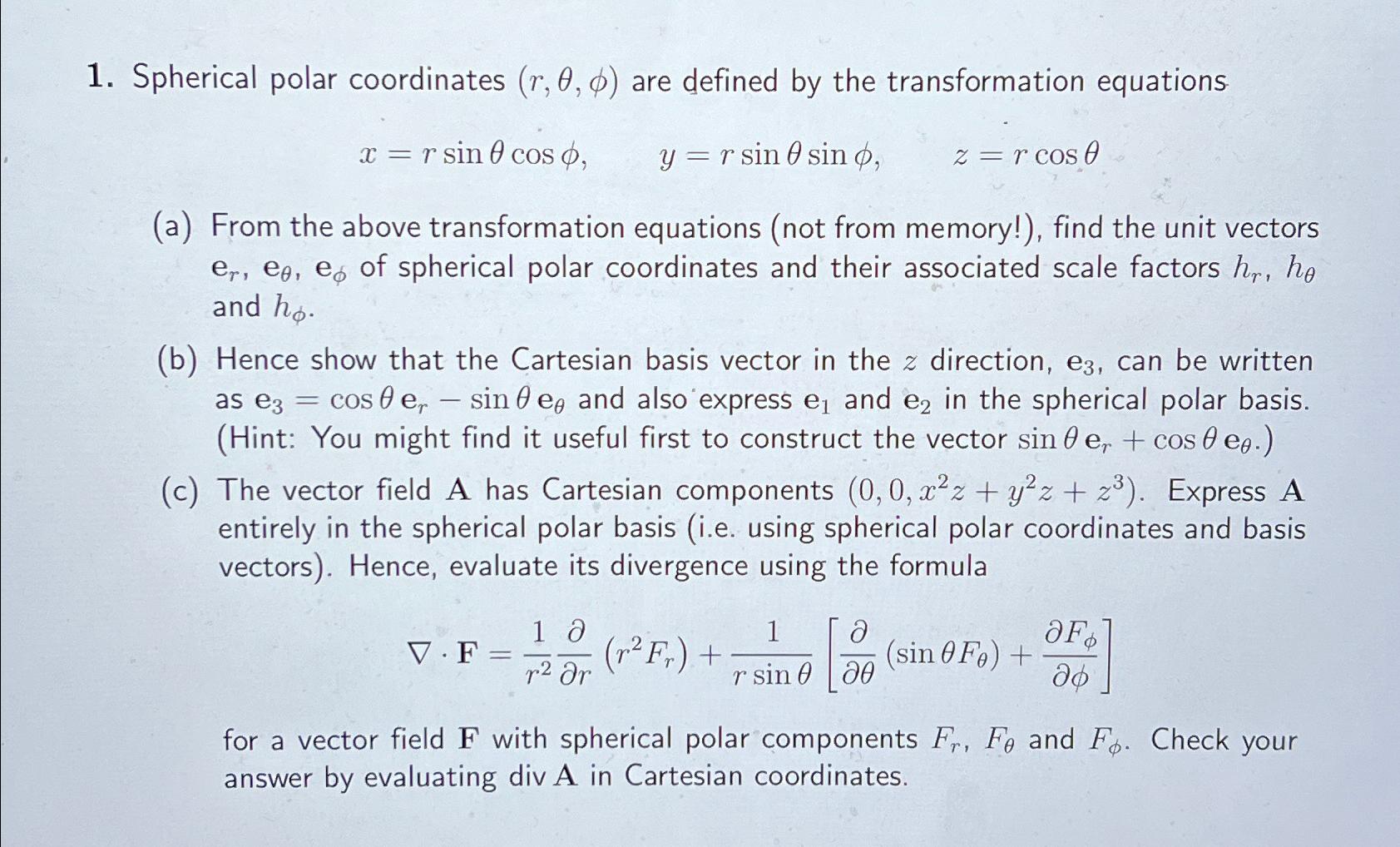 Solved Spherical polar coordinates (r,θ,φ) ﻿are defined by | Chegg.com
