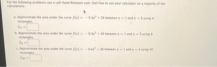 Solved For the following problems use a Left Hand Riemann | Chegg.com