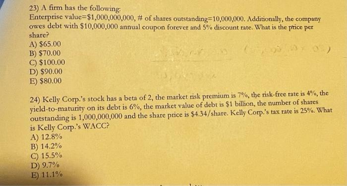Solved 23) A firm has the following: Enterprise value | Chegg.com