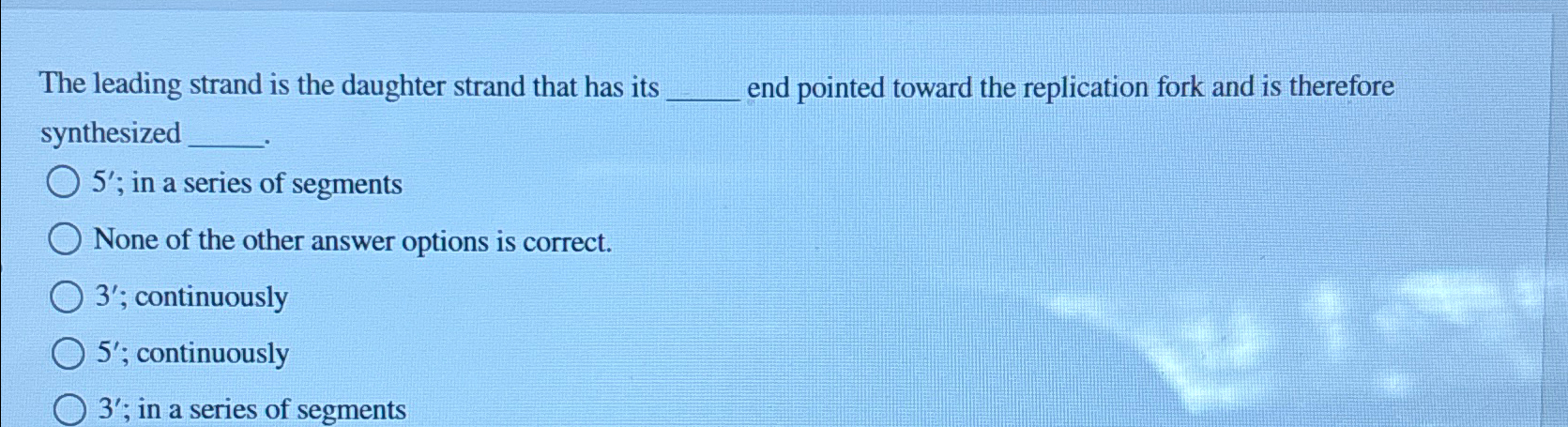 Solved The leading strand is the daughter strand that has | Chegg.com